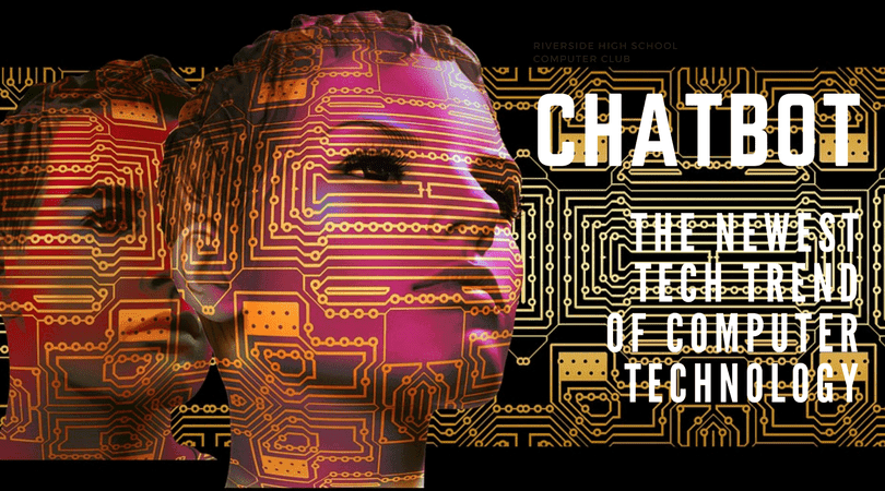 Chatbots? The Newest Tech Trend of Computer Technology
