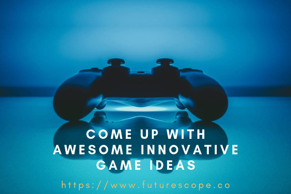 Some Really Awesome Cool Game Ideas List Of Unique Game Ideas Some Really Awesome Cool Game Ideas List Of Unique Game Ideas