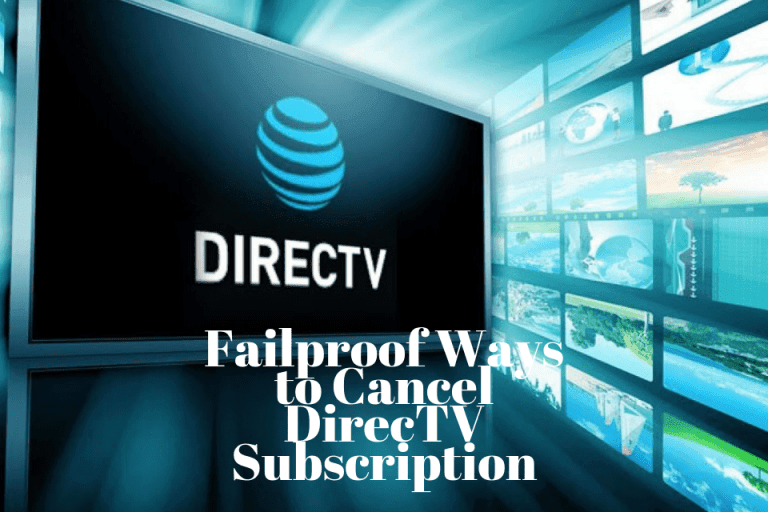 How To Cancel DirectTV Online Service In Right Way?