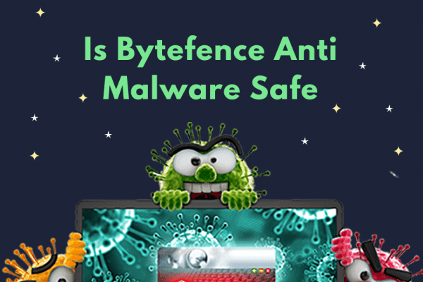 What Is Bytefence Anti Malware: Is Bytefence Safe or Is It A Virus?