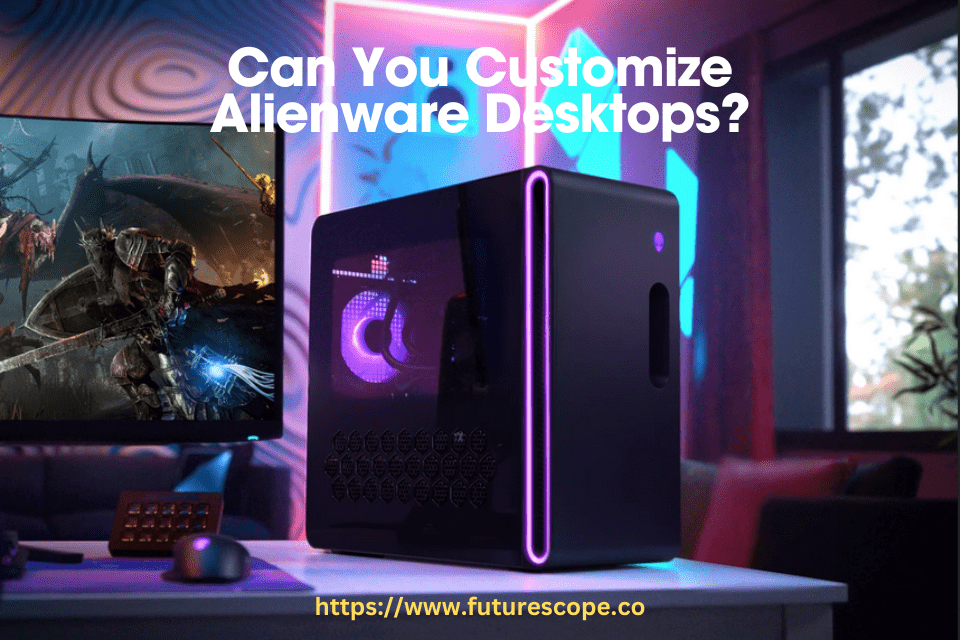 Can You Customize Alienware Desktops 