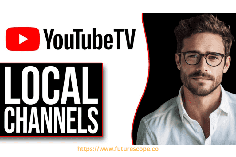 Why YouTube TV Local Channels Not Working? Quick Fixes Revealed