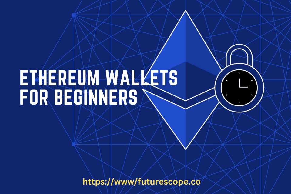 What are Some Recommended Ethereum Wallets for Beginners?