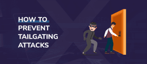 What is Tailgating in Cybersecurity and How to Prevent It?