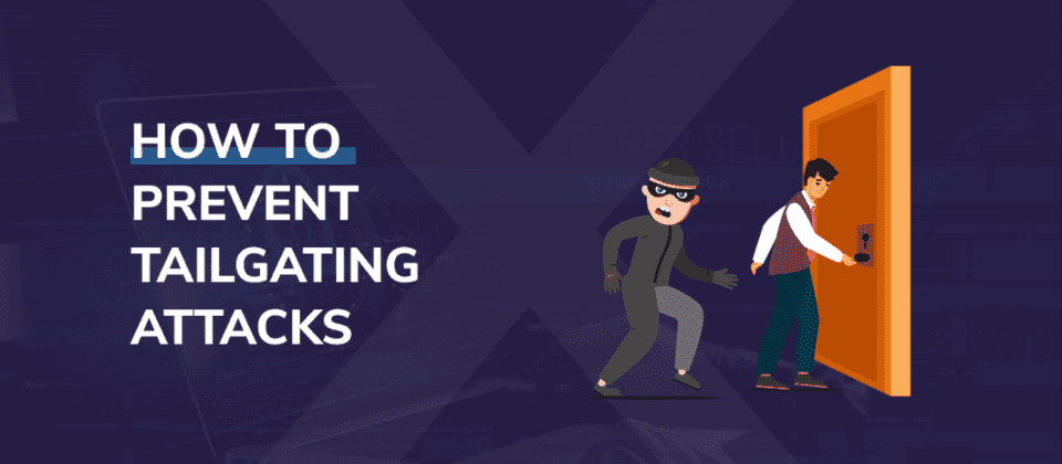 What is Tailgating in Cybersecurity and How to Prevent It?